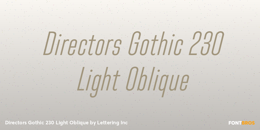 Directors Gothic 230 Light Oblique Font Style by Lettering Inc | Font Bros