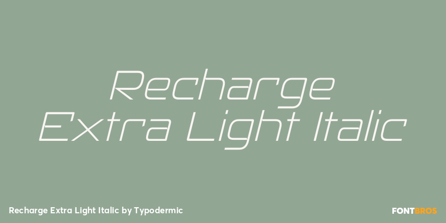 Recharge Extra Light Italic Font Style by Typodermic | Font Bros
