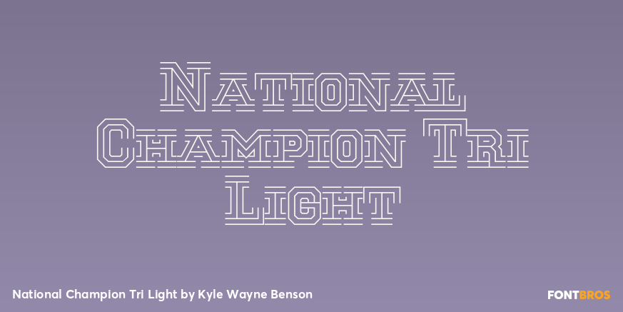 National Champion Tri Light Font Style by Kyle Wayne Benson | Font Bros