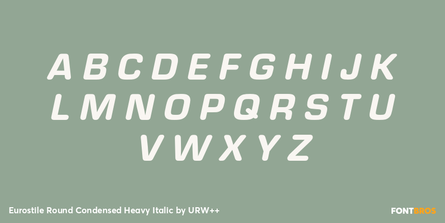 Eurostile Round Condensed Heavy Italic Font Style by URW++ | Font Bros