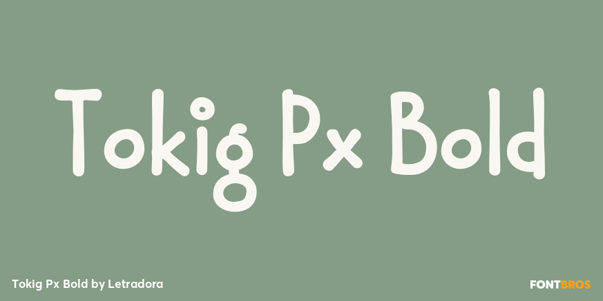 Tokig Px Bold Font Style by Letradora | Font Bros