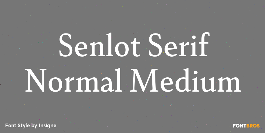 Senlot Serif Normal Medium Font Style by Insigne | Font Bros