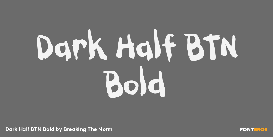 Dark Half BTN Bold Font Style by Breaking The Norm | Font Bros