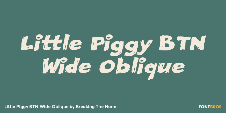 Little Piggy BTN Wide Oblique Font Style by Breaking The Norm | Font Bros