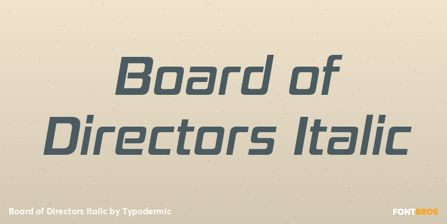 Board of Directors Italic Font Style by Typodermic | Font Bros