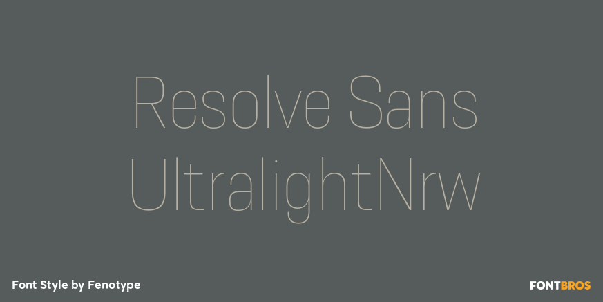 Resolve Sans UltralightNrw Font Style by Fenotype | Font Bros