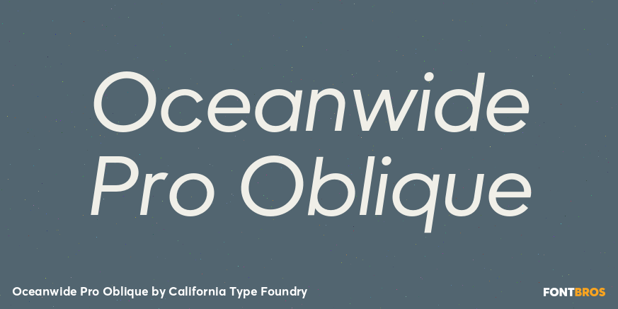 Oceanwide Pro Oblique Font Style by California Type Foundry | Font Bros