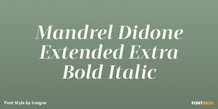 Mandrel Didone Extended Extra Bold Italic Font Style by Insigne | Font Bros