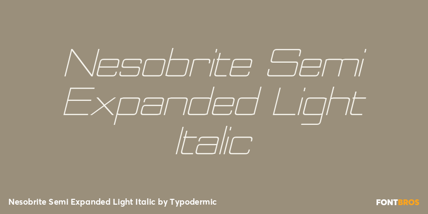 Nesobrite Semi Expanded Light Italic Font Style by Typodermic | Font Bros