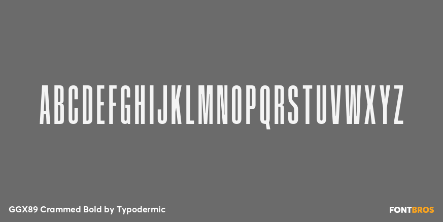 GGX89 Crammed Bold Font Style by Typodermic | Font Bros