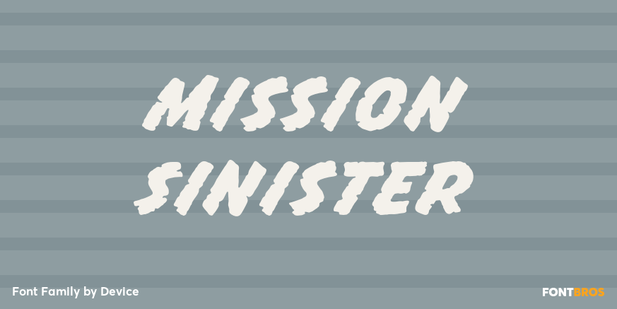 Mission Sinister Font Family by Device | Font Bros