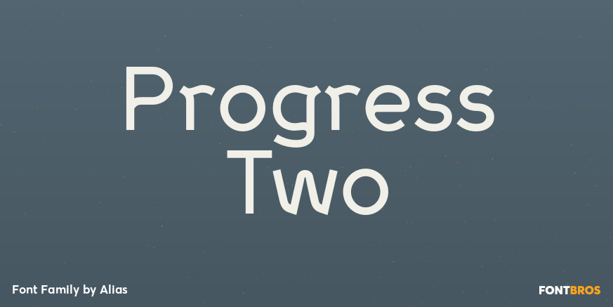 Progress Two Font Family by Alias | Font Bros