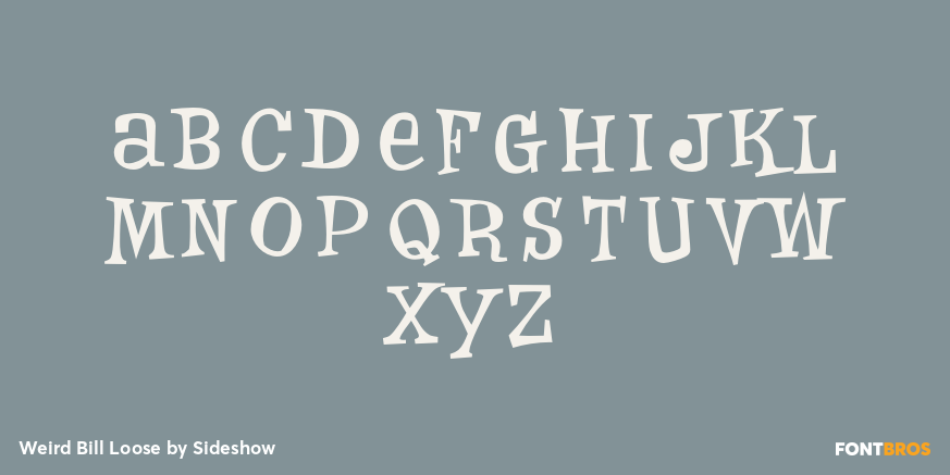 Weird Bill Loose Font Style by Sideshow | Font Bros