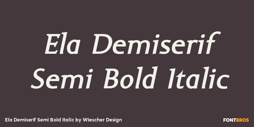 Ela Demiserif Semi Bold Italic Font Style by Wiescher Design | Font Bros