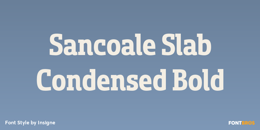 Sancoale Slab Condensed Bold Font Style by Insigne | Font Bros
