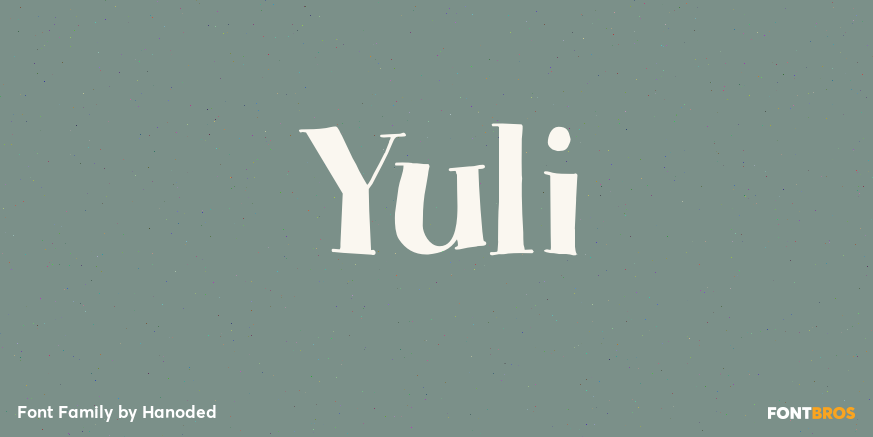 Yuli Font Family by Hanoded | Font Bros