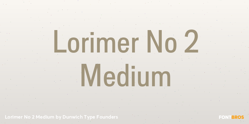 Lorimer No 2 Medium Font Style by Dunwich Type Founders | Font Bros