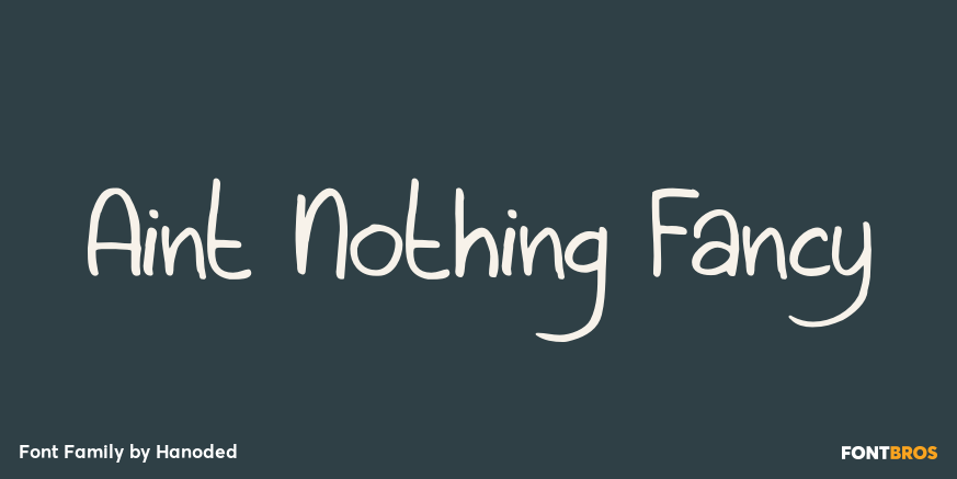Aint Nothing Fancy Font Family by Hanoded | Font Bros