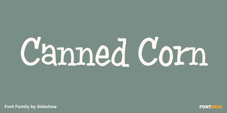 Canned Corn Font Family by Sideshow | Font Bros
