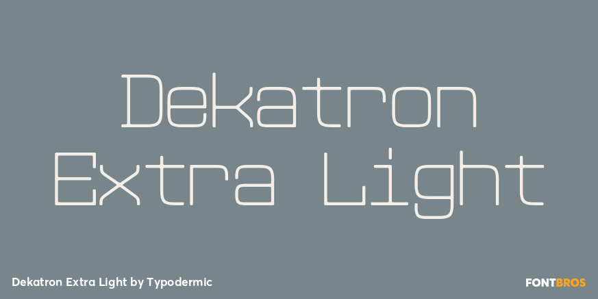 Dekatron Extra Light Font Style by Typodermic | Font Bros