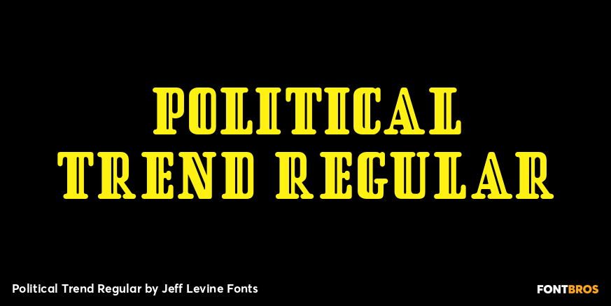 Political Trend Regular Font Style by Jeff Levine Fonts | Font Bros